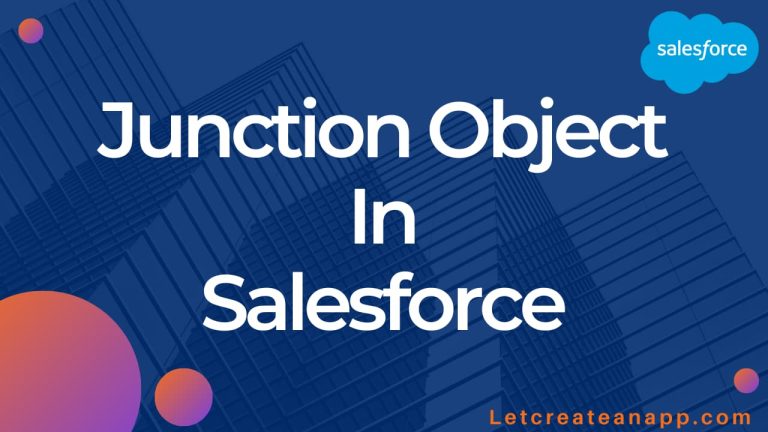 Data Types and Field Types in Salesforce - Let Create An App