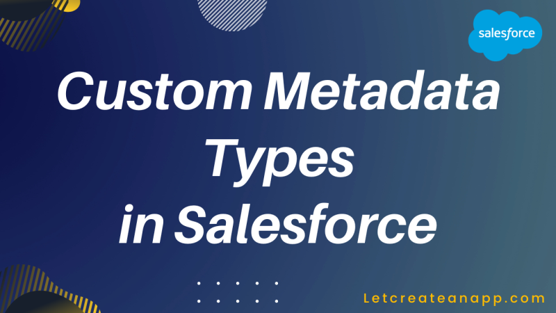 Data Types And Field Types In Salesforce Let Create An App