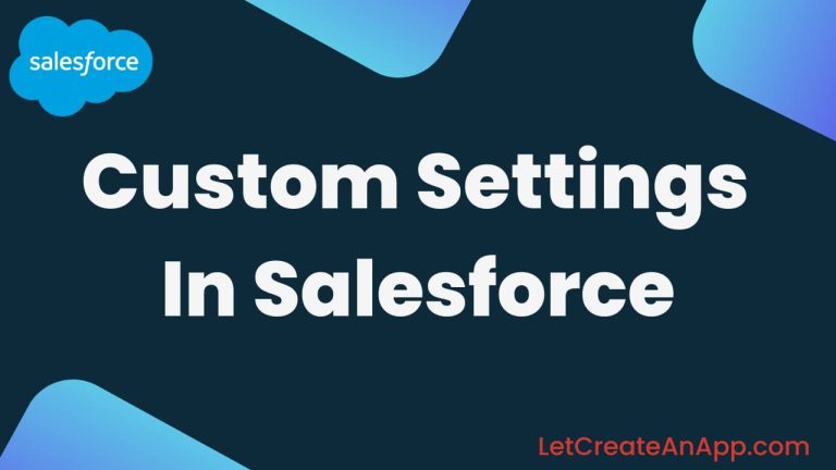 Data Types And Field Types In Salesforce Let Create An App